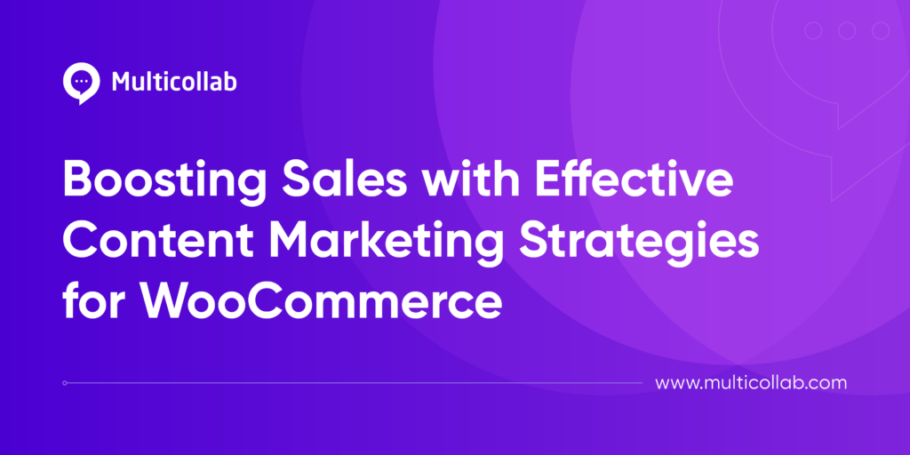 Boosting Sales With Effective Content Marketing Strategies For Your