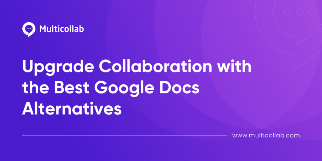Upgrade Collaboration with software like Google Docs